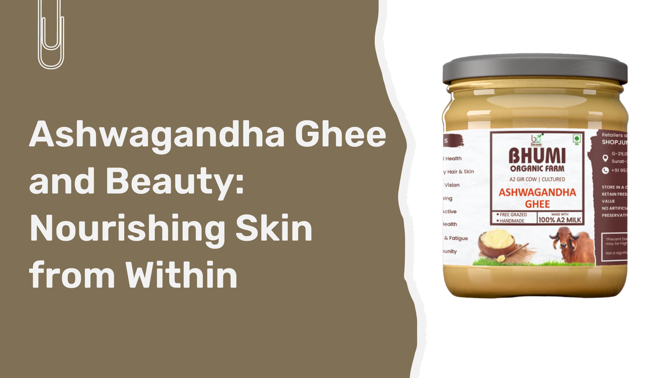 Ashwagandha Ghee and Beauty: Nourishing Skin from Within - Bhumi organic