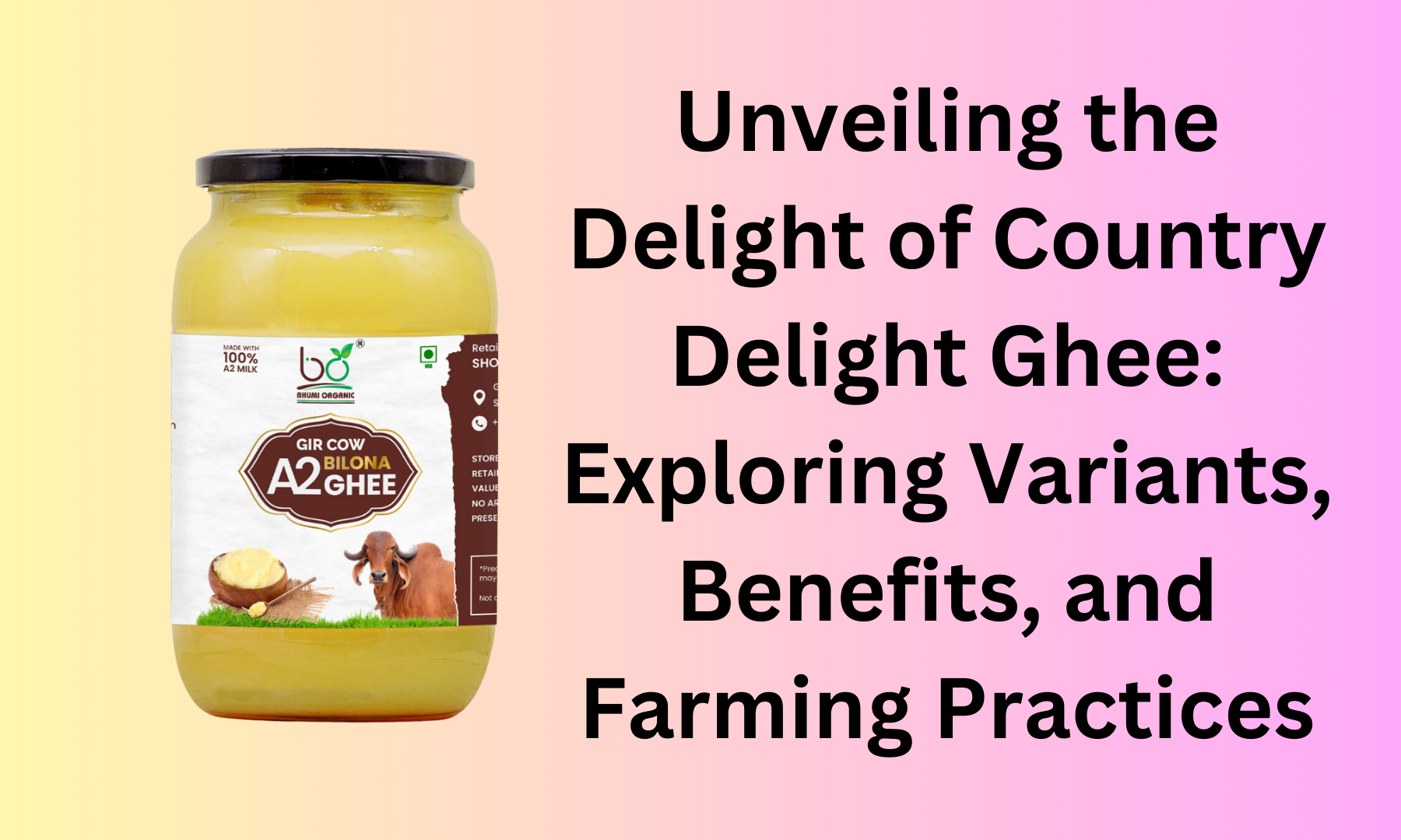 Unveiling the Delight of Country Delight Ghee: Exploring Variants ...